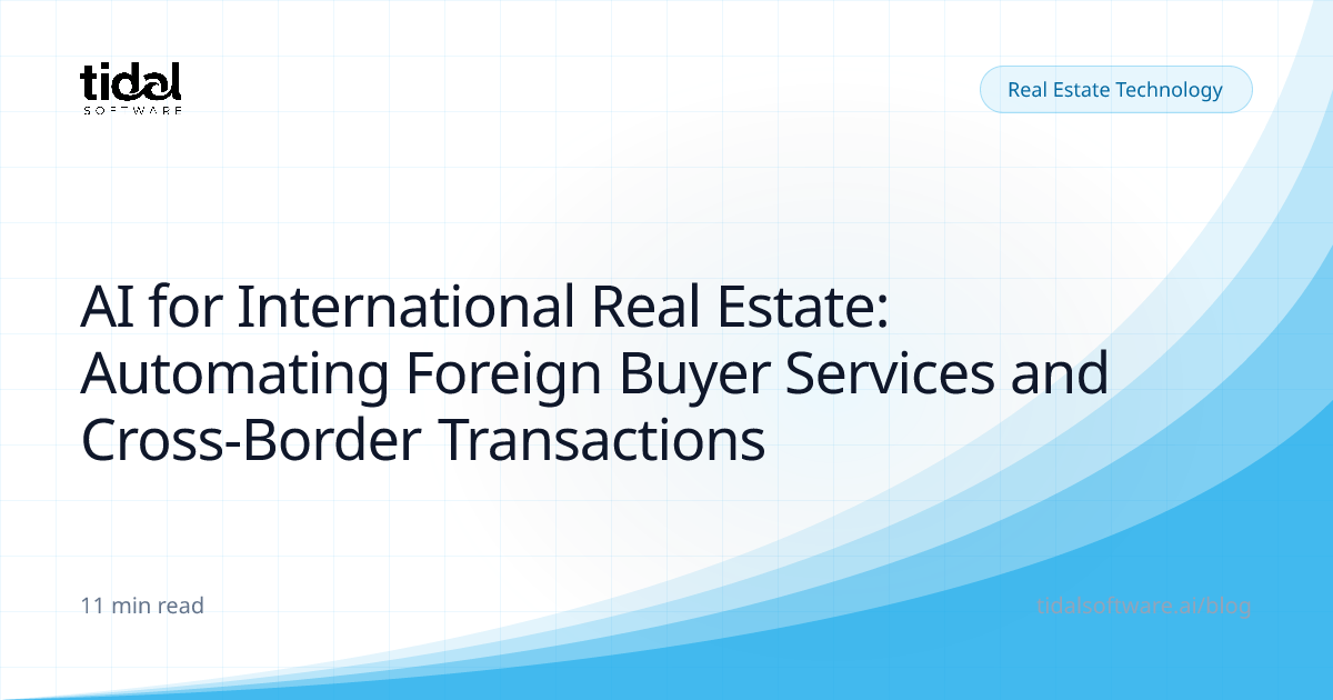 AI for International Real Estate: Automating Foreign Buyer Services and ...