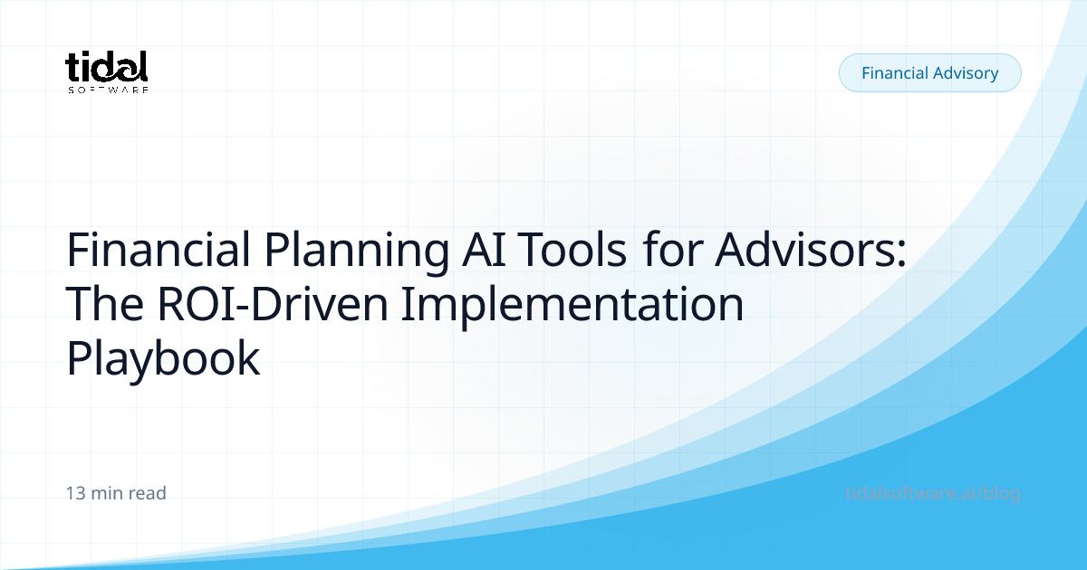 Financial Planning AI Tools for Advisors: The ROI-Driven Implementation ...